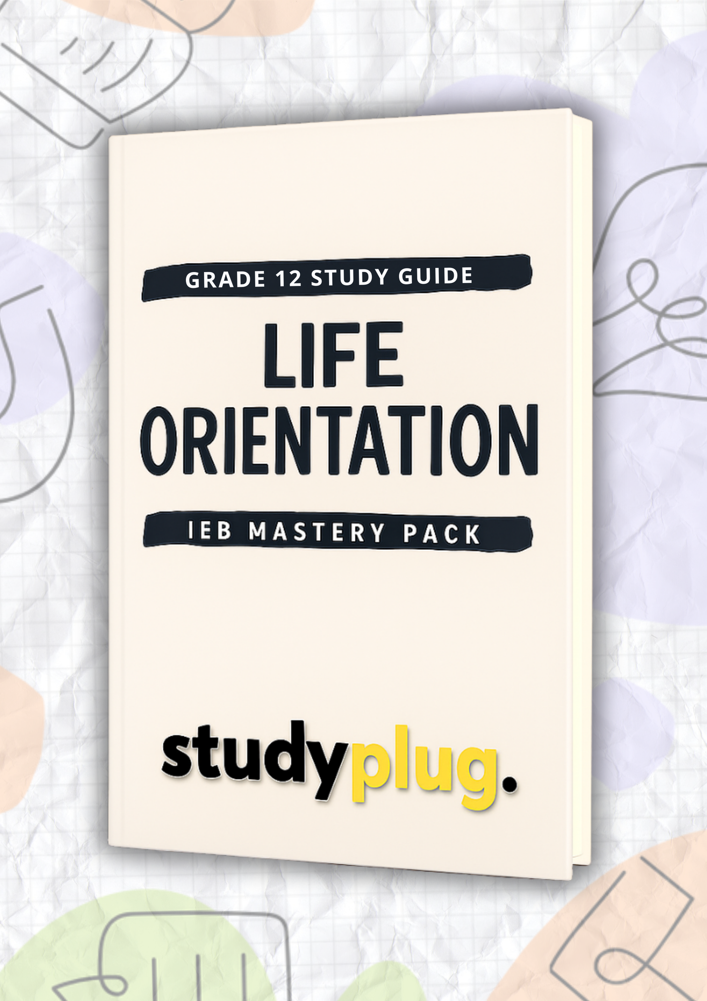 Grade 12 Life Orientation - Study Guide 2025 – StudyPlug SA