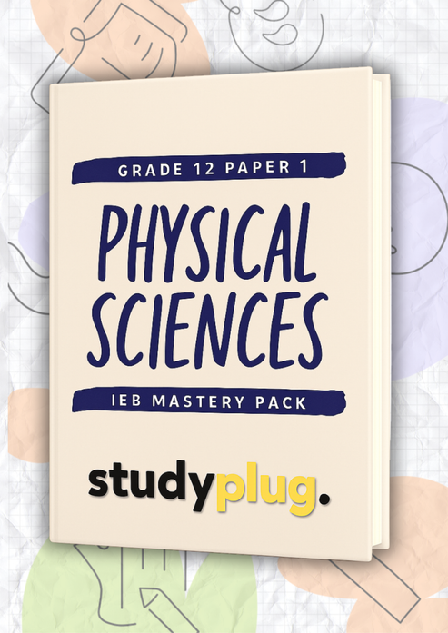 Grade 12 Physical Sciences P1 - Study Guide 2026 – StudyPlug SA