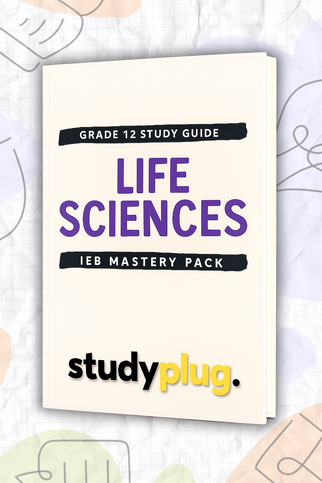 Grade 12 Life Sciences - Study Guide 2025 – StudyPlug